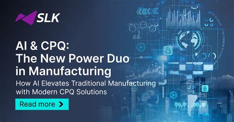Slk On Linkedin Cpq Solutions With Ai Are The Next Gen Revolution In Manufacturing Sales