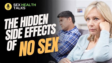 The Hidden Side Effects Of No Sex Sex Health Talks Youtube