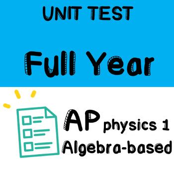 AP PHYSICS 1 UNIT TEST FULL YEAR EDITABLE By AP Teacher TPT