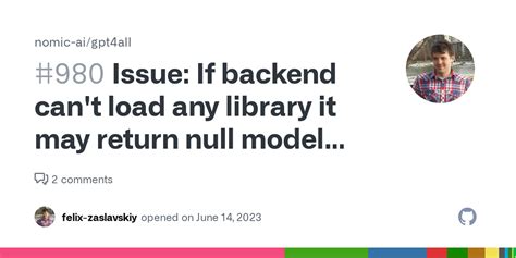 Issue If Backend Can T Load Any Library It May Return Null Model Object But Also Return A
