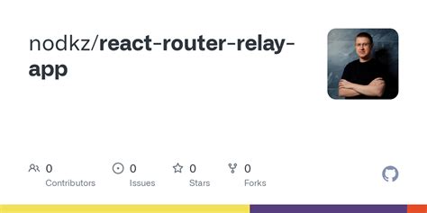 Github Nodkzreact Router Relay App