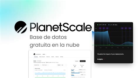 Planet Scale Alternativa Gratuita A Las Bases De Datos En La Nube Cómo Conectarse Desde Javascript