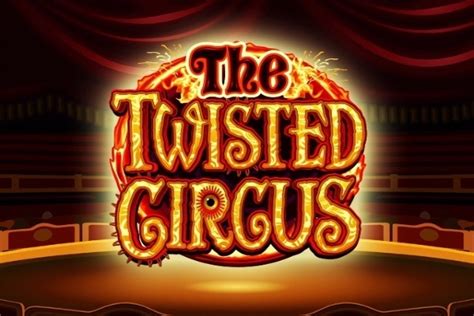The Twisted Circus Slot Play Free Demo Online