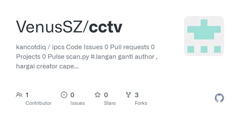 GitHub VenusSZ Cctv Kancotdiq Ipcs Code Issues 0 Pull Requests 0