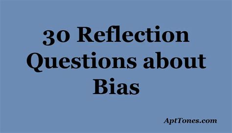 30 Reflection Questions About Bias Apt Tones