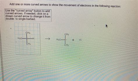 Solved Add One Or More Curved Arrows To Show The Movement Of Chegg Com
