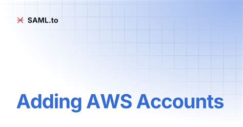 Adding AWS Accounts SAML To