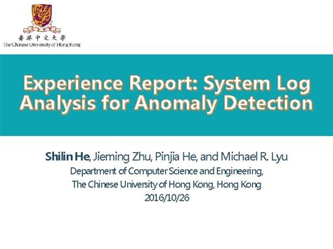 Experience Report System Log Analysis For Anomaly Detection