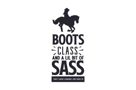 Boots Class And A Lil Bit Of Sass Svg Cut File By Creative Fabrica