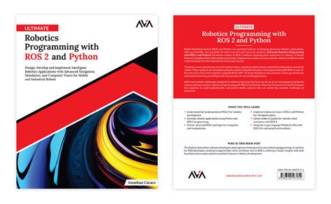 Ultimate Robotics Programming With Ros 2 And Python Design Develop And Implement Intelligent