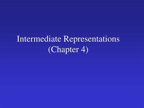 Ppt Intermediate Representations Chapter 4 Powerpoint Presentation Id4219948