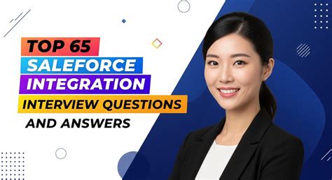Top 65 Salesforce Integration Interview Questions And Answers In 2025