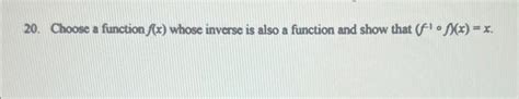 Solved 20 Choose A Function F X Whose Inverse Is Also A