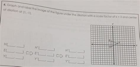 Solved Of Dilation At 1 1 4 Graph And Label The Image Of The Figure Under The Dilation