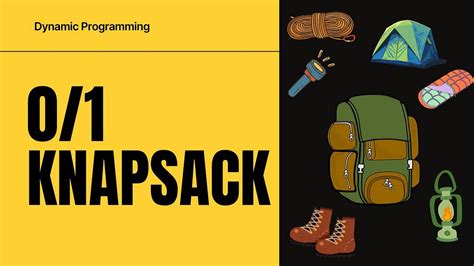 Mastering The 01 Knapsack Problem A Dynamic Programming Guide By