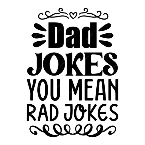 Premium Vector A Poster That Says Dad Jokes You Mean Rad Jokes