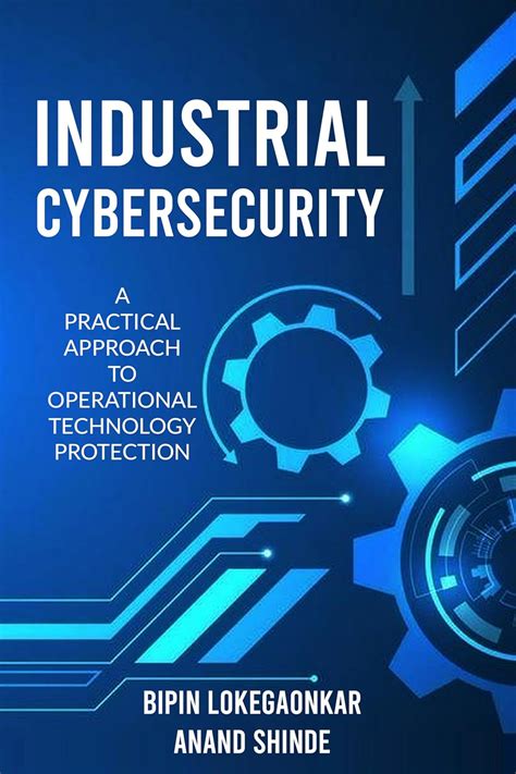 industrial cybersecurity a practical approach to operational