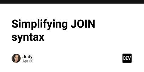 Simplifying Join Syntax