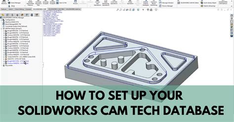 How To Set Up Your Solidworks Cam Tech Database Video Tutorial