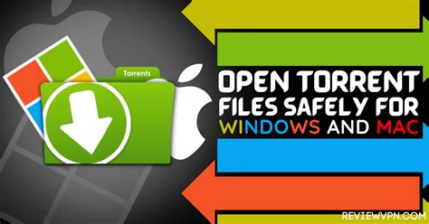 How To Open Torrent Files Safely For Windows And Mac ReviewVPN