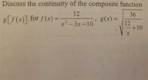 Solved Discuss The Continuity Of The Composite Function Chegg Com