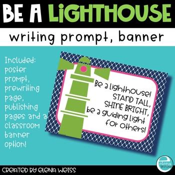 Be A Lighthouse Writing Prompt By Elena Weiss The Left Handed Teacher