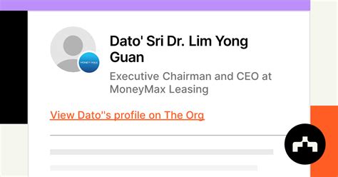 Dato Sri Dr Lim Yong Guan Executive Chairman And Ceo At Moneymax Leasing The Org