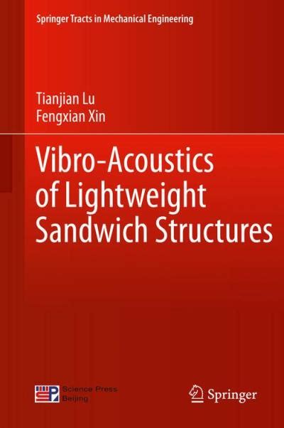 Vibro Acoustics Of Lightweight Sandwich Structures Relié Fengxian Xin Achat Livre Ou Ebook