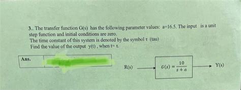 Solved 3 The Transfer Function G S Has The Following