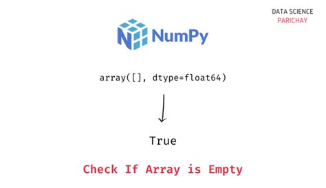How To Check If A Numpy Array Is Empty Data Science Parichay