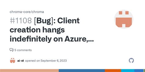 Bug Client Creation Hangs Indefinitely On Azure Before Raising An