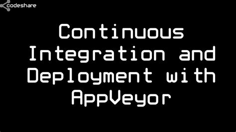 Continuous Integration And Deployment Using Appveyor Youtube