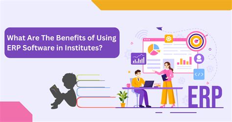 What Are The Benefits Of Using ERP Software In Institutes