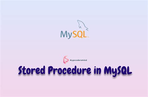 📚 Diving Into The World Of Stored Procedures In Mysql 🎯