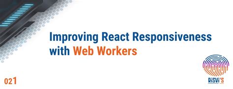 Improving React Responsiveness With Web Workers