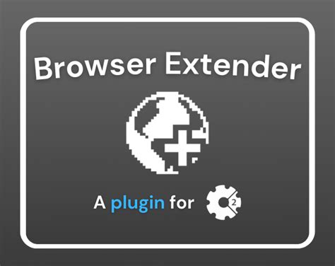 Browser Extender Construct 2 Addon By Skwp