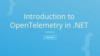 Introduction To OpenTelemetry In NET