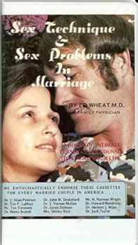 Sex Technique Sex Problems In Marriage Ed Wheat Amazon Com Books