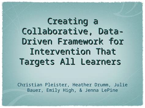 Ppt Creating A Collaborative Data Driven Framework For Intervention That Targets All Learners