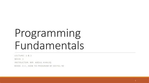 Lecture Slides Week 1programming Fundamentals Ppt