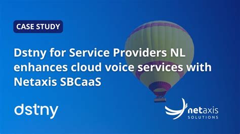Cloudvoice Telecomsolutions Sbcaas Netaxis Dstny Netaxis Solutions