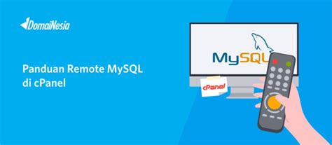 Cara Remote Mysql Di Cpanel Dengan Mudah Cepat Simpel