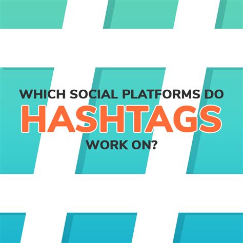 On Which Social Media Platforms Do Hashtags Work Oneupweb