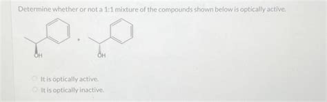 Solved Determine Whether Or Not A 1 1 Mixture Of The