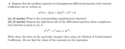 Solved 1 Suppose That The Auxiliary Equation Ofa Homogeneous