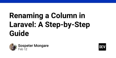 Renaming A Column In Laravel A Step By Step Guide Dev Community