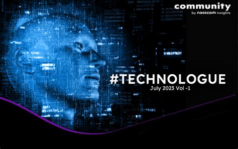 Nasscom Technologue 20 July Vol 1 Nasscom The Official Community