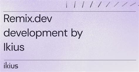 Remixdev Development By Ikius