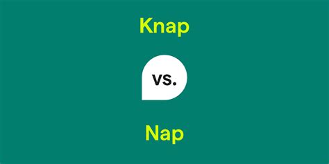 Knap Vs Nap Whats The Difference