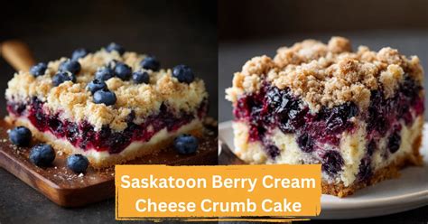 Saskatoon Berry Cream Cheese Crumb Cake Recipe